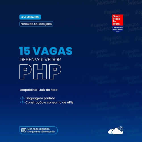 15 vagas para Desenvolvedor PHP em Leopoldina ou Juiz de Fora